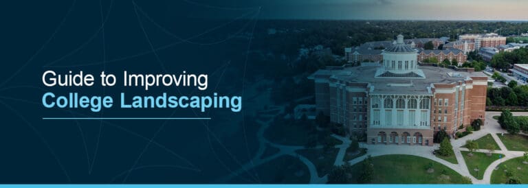 Guide To Improving College Landscaping – USA Shade