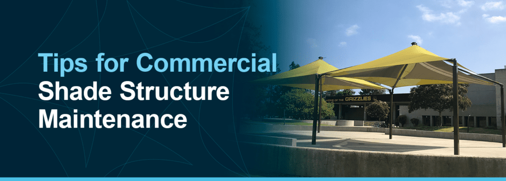 Commercial Shade Structure Maintenance Tips | USA SHADE