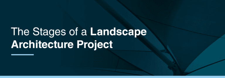 Stages of a Landscape Architecture Design Project