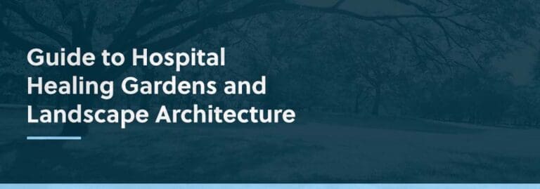 Hospital Healing Gardens & Landscape Architecture