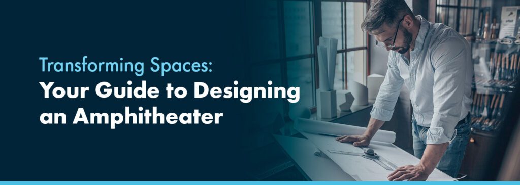 Transforming Spaces: Your Guide to Designing an Amphitheater – USA Shade