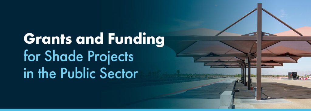 Grants and Funding for Shade Projects in the Public Sector – USA Shade