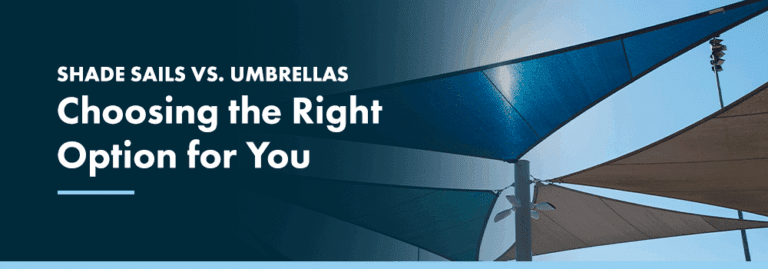 Shade Sails vs. Umbrellas: Which is Right For You?